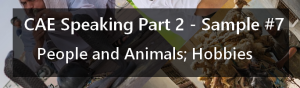 CAE Speaking Part 2 Examples - EngExam.info