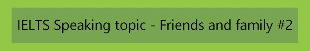 IELTS Speaking Part 2 and 3 questions - EngExam.info