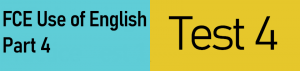 FCE Use of English Part 4 - EngExam.info